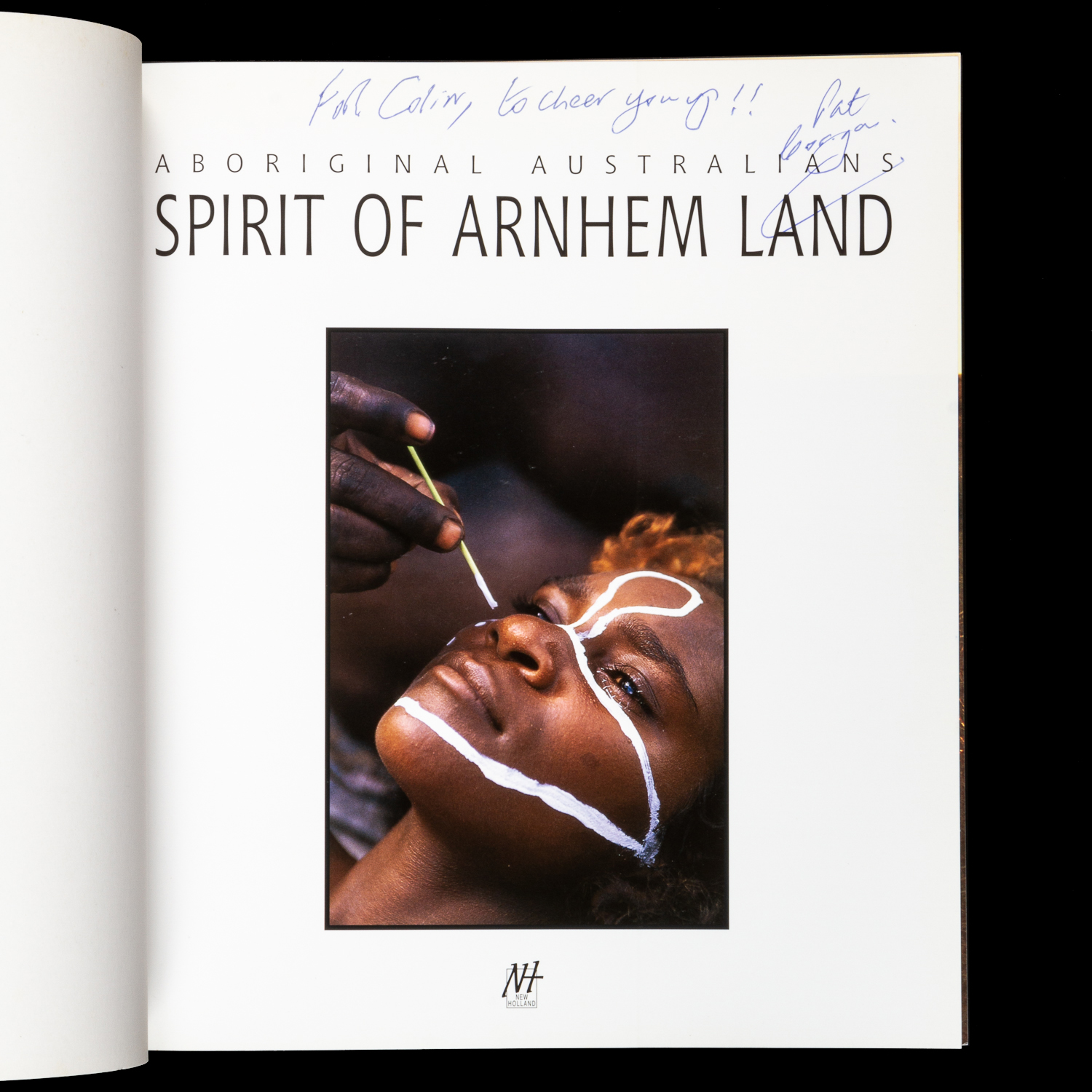 Aboriginal Australians : spirit of Arnhem Land. (Inscribed by Pat ...