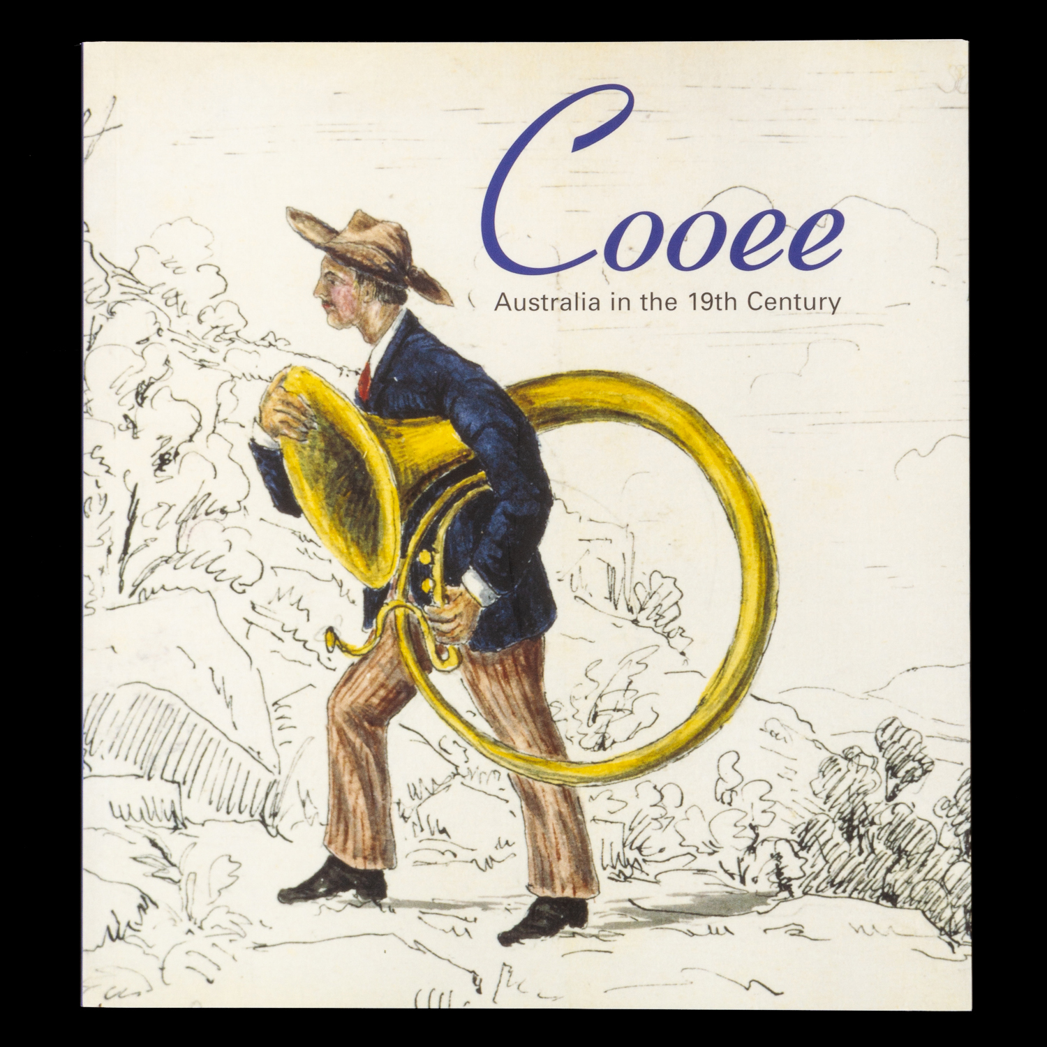 Cooee. Australia in the nineteenth century - Douglas Stewart Fine Books